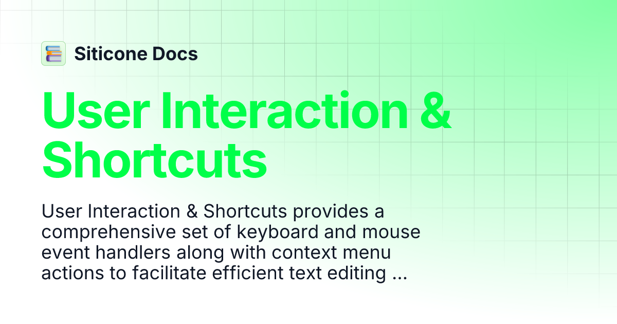 User Interaction & Shortcuts | Siticone Docs